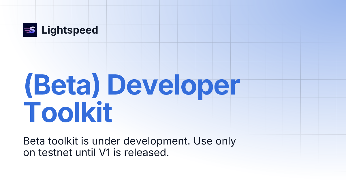 (Beta) Developer Toolkit | Lightspeed
