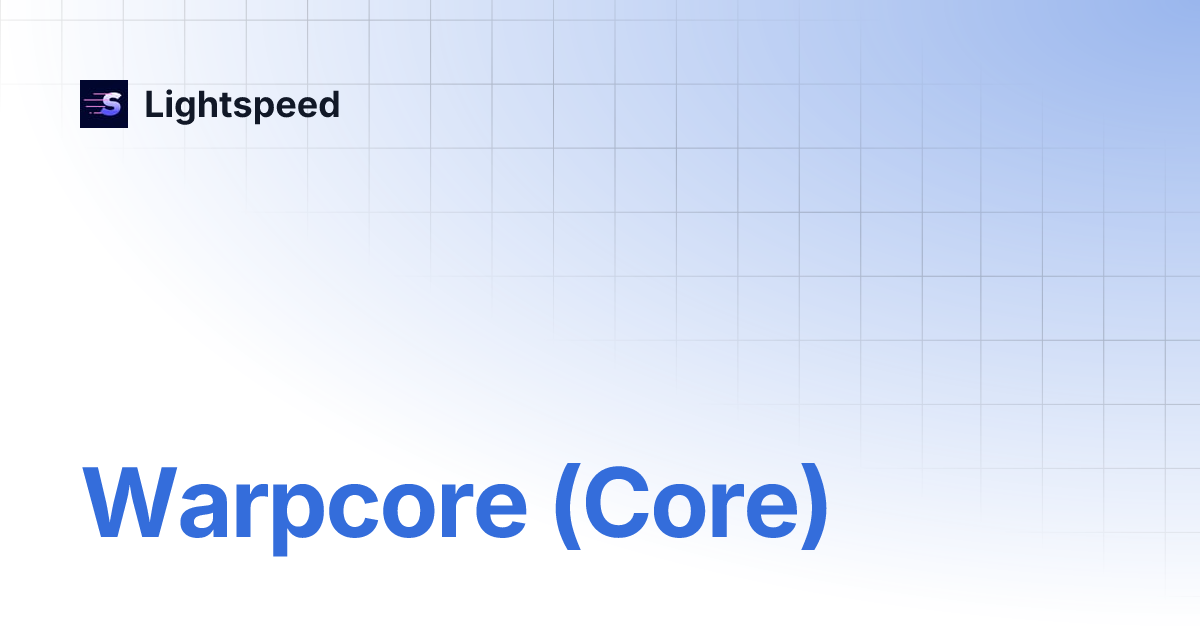 Warpcore (Core) | Lightspeed